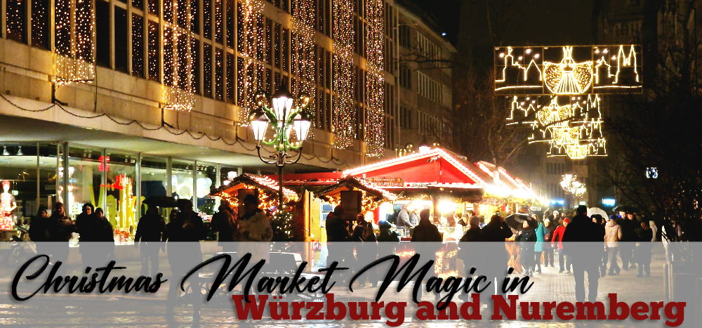 Christmas Market Magic in Würzburg & Nuremberg | Miho's Happy Life